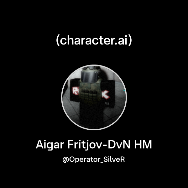 Chat with Aigar Fritjov-DvN HM | character.ai | AI Chat, Reimagined ...