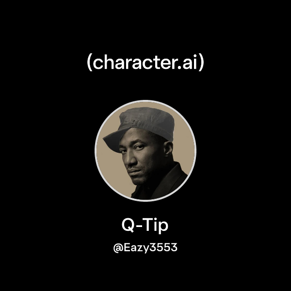 Chat with Q-Tip | character.ai | AI Chat, Reimagined–Your Words. Your ...