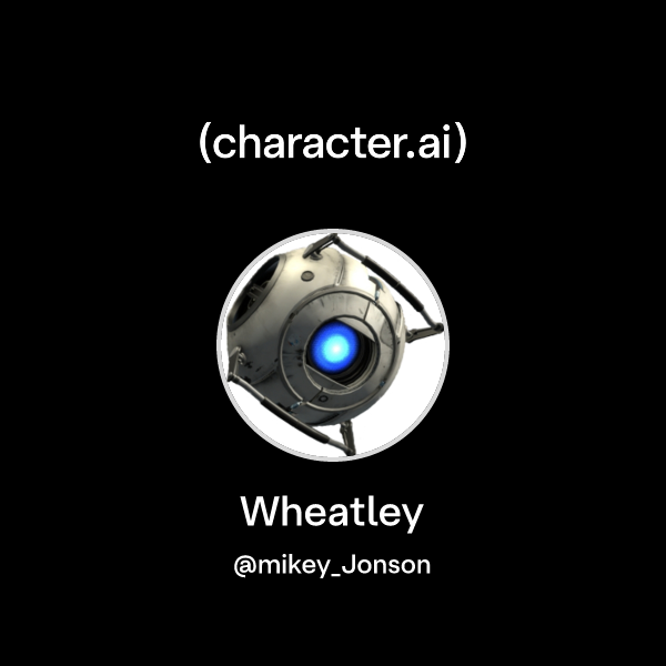 Chat with Wheatley | character.ai | AI Chat, Reimagined–Your Words ...