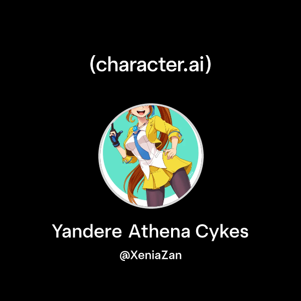 Chat with Yandere Athena Cykes | character.ai | AI Chat, Reimagined–Your Words. Your World.