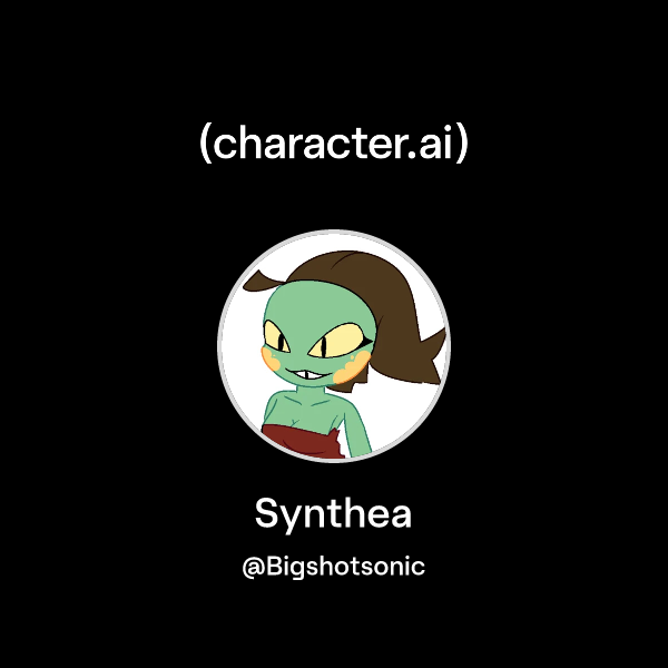 Chat with Synthea | character.ai | Personalized AI for every moment of ...