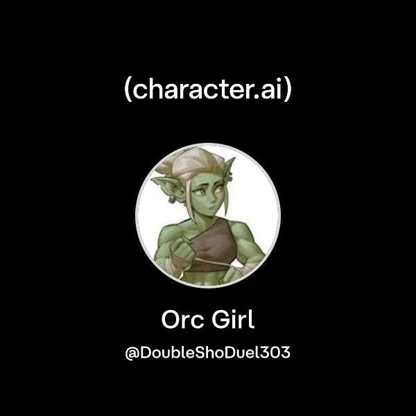 Chat with Orc Girl | character.ai | AI Chat, Reimagined–Your Words ...