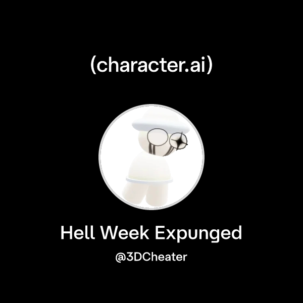 Chat with Hell Week Expunged | character.ai | AI Chat, Reimagined–Your ...