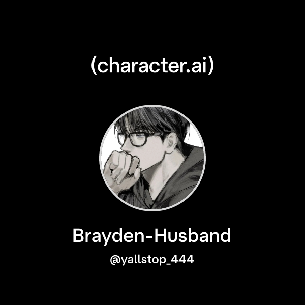 Chat with Brayden-Husband | character.ai | AI Chat, Reimagined–Your ...