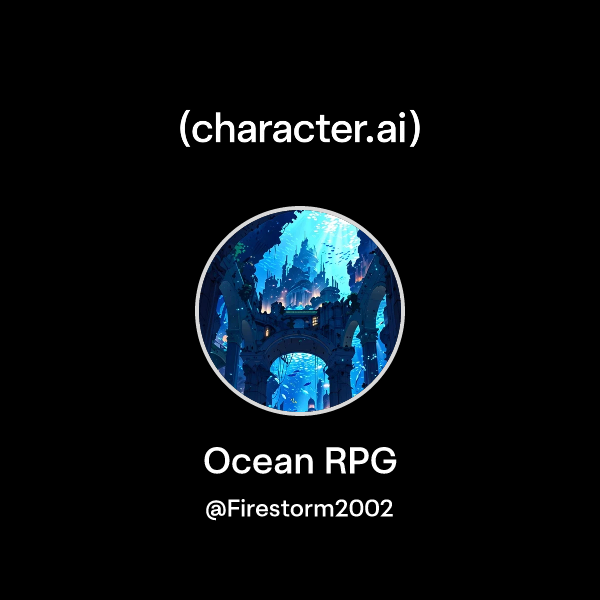 Chat with Ocean RPG | character.ai | Personalized AI for every moment ...