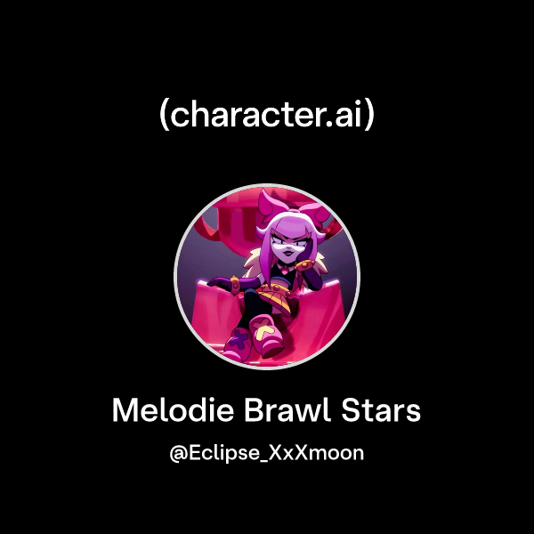 Chat with Melodie Brawl Stars | character.ai | AI Chat, Reimagined–Your ...