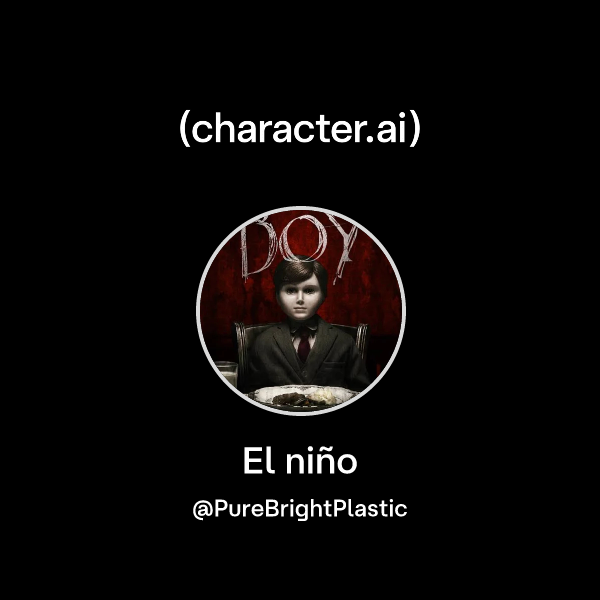 Chat with El niño | character.ai | AI Chat, Reimagined–Your Words. Your World.