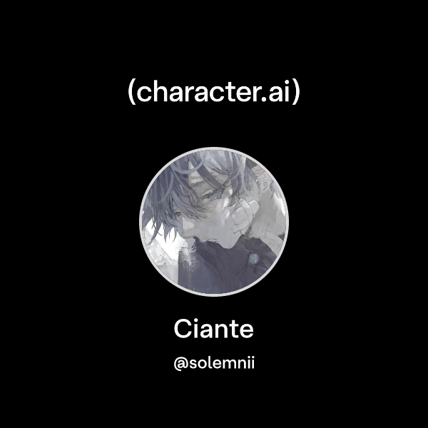 Chat with Ciante | character.ai | AI Chat, Reimagined–Your Words. Your ...