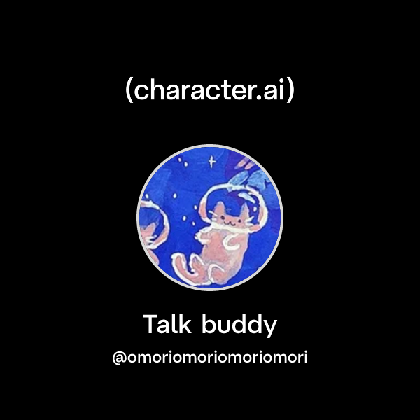 Chat with Talk buddy | character.ai | AI Chat, Reimagined–Your Words ...