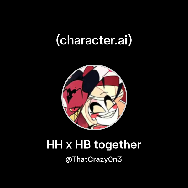 Chat with HH x HB together | character.ai | AI Chat, Reimagined–Your ...