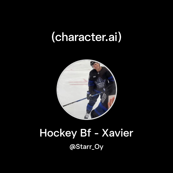Chat with Hockey Bf - Xavier | character.ai | AI Chat, Reimagined–Your ...