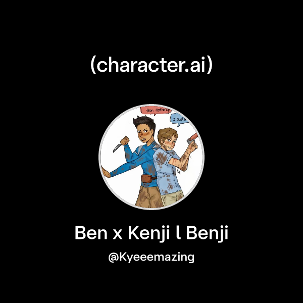Chat with Ben x Kenji l Benji | character.ai | AI Chat, Reimagined–Your ...