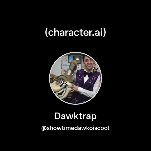 Chat with Dawktrap | character.ai | AI Chat, Reimagined–Your Words ...