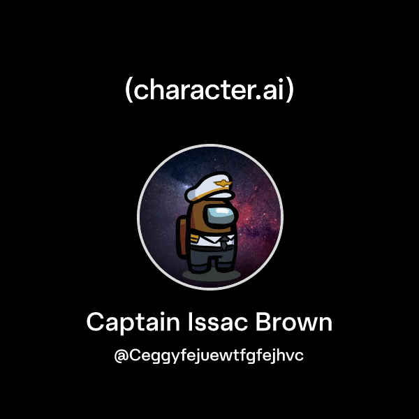 Chat with Captain Issac Brown | character.ai | Personalized AI for ...