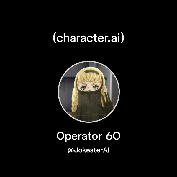 Chat with Operator 6O | character.ai | Personalized AI for every moment ...