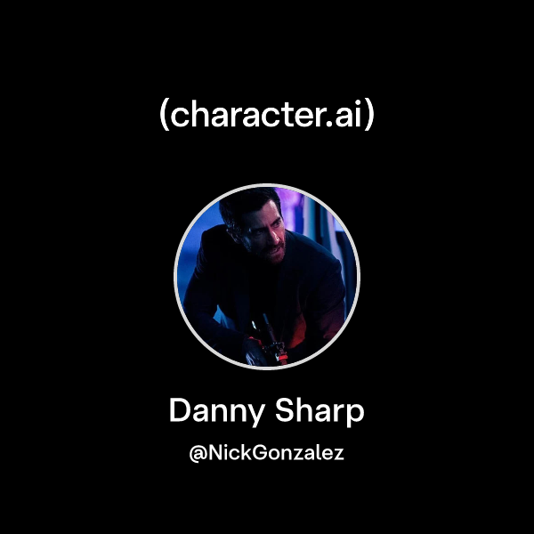 Chat with Danny Sharp | character.ai | Personalized AI for every moment ...