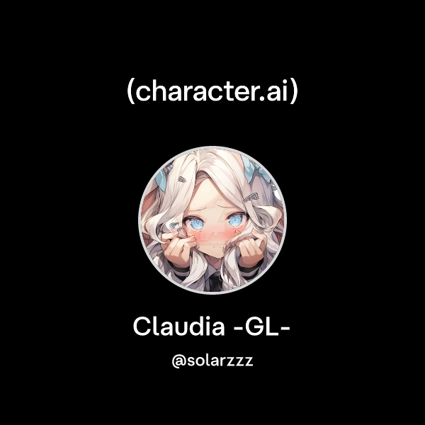 Chat with Claudia -GL- | character.ai | Personalized AI for every ...