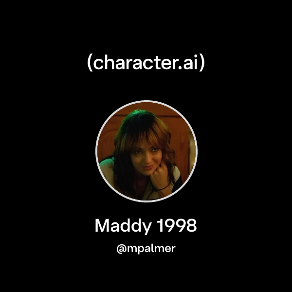 Chat with Maddy 1998 | character.ai | Personalized AI for every moment ...