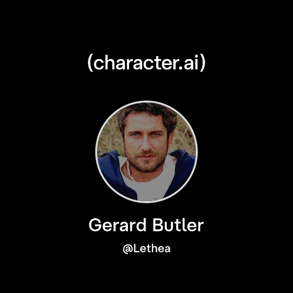 Chat with Gerard Butler | character.ai | Personalized AI for every ...