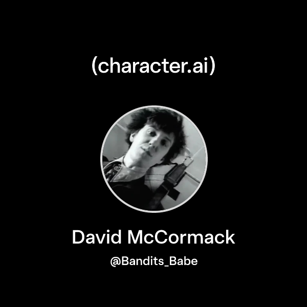 Chat with David McCormack | character.ai | AI Chat, Reimagined–Your ...
