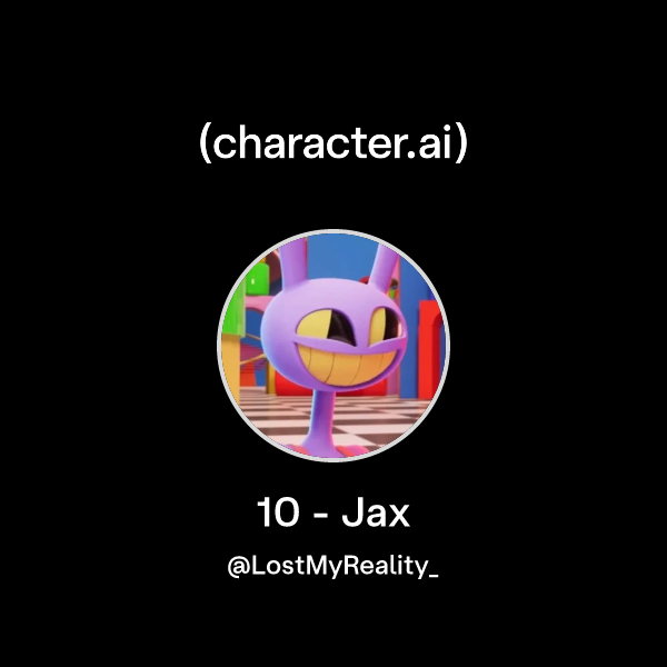 Chat with 10 - Jax | character.ai | Personalized AI for every moment of ...