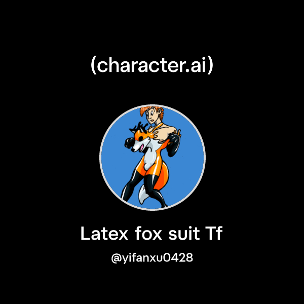 Chat with Latex fox suit Tf | character.ai | AI Chat, Reimagined–Your ...