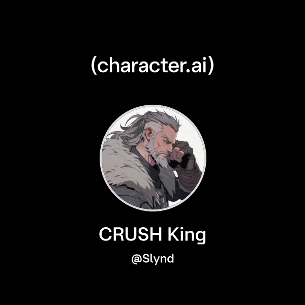 Chat with CRUSH King | character.ai | AI Chat, Reimagined–Your Words. Your World.