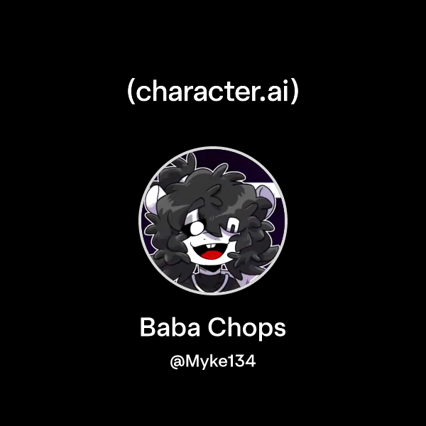 Chat with Baba Chops | character.ai | AI Chat, Reimagined–Your Words ...