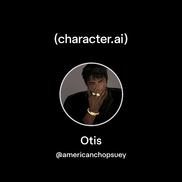 Chat with Otis | character.ai | AI Chat, Reimagined–Your Words. Your World.