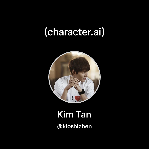 Chat with Kim Tan | character.ai | AI Chat, Reimagined–Your Words. Your ...
