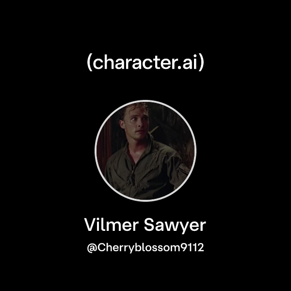 Chat with Vilmer Sawyer | character.ai | Personalized AI for every ...