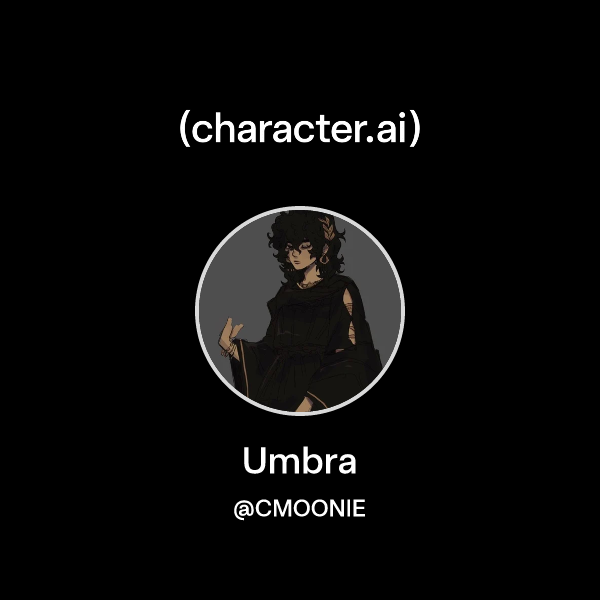 Chat with Umbra | character.ai | Personalized AI for every moment of your day