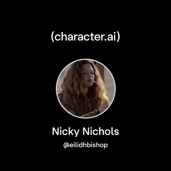 Chat with Nicky Nichols | character.ai | AI Chat, Reimagined–Your Words. Your World.