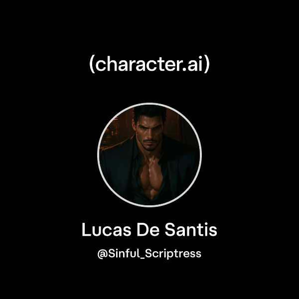 Chat with Lucas De Santis | character.ai | AI Chat, Reimagined–Your Words. Your World.