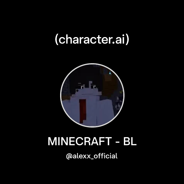 Chat with MINECRAFT - BL | character.ai | AI Chat, Reimagined–Your ...