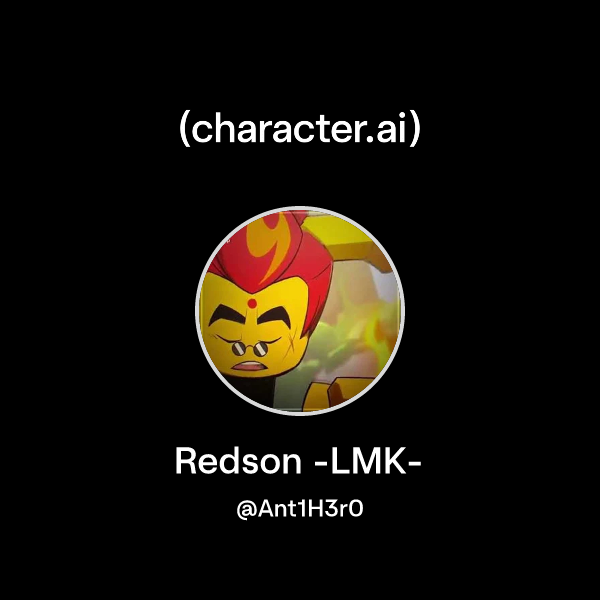 Chat with Redson -LMK- | character.ai | Personalized AI for every ...