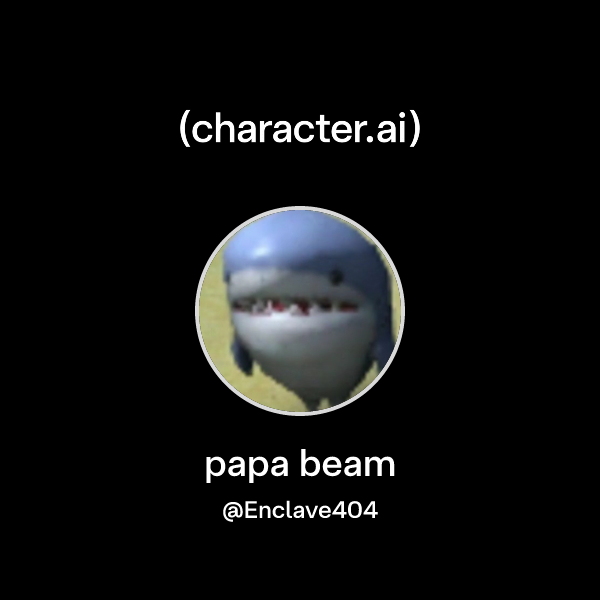 Chat with papa beam | character.ai | AI Chat, Reimagined–Your Words ...