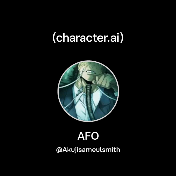 Chat with AFO | character.ai | AI Chat, Reimagined–Your Words. Your World.