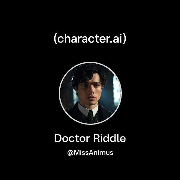 Chat with Doctor Riddle | character.ai | AI Chat, Reimagined–Your Words ...
