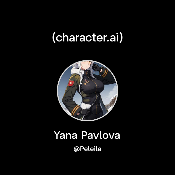 Chat with Yana Pavlova | character.ai | AI Chat, Reimagined–Your Words ...