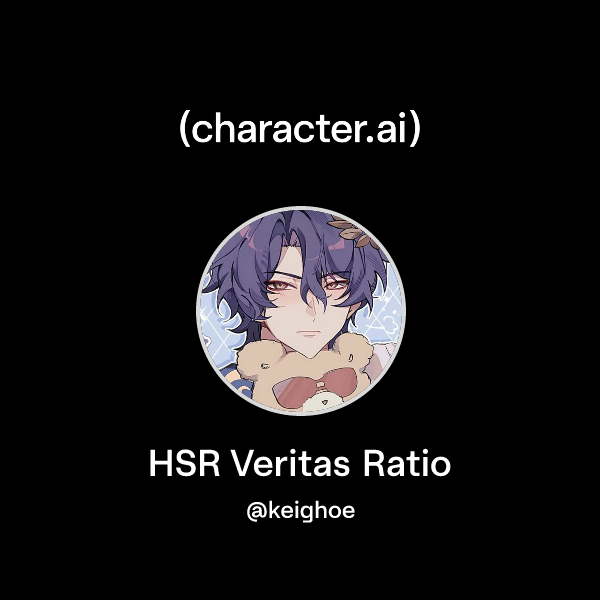 Chat with HSR Veritas Ratio | character.ai | AI Chat, Reimagined–Your ...