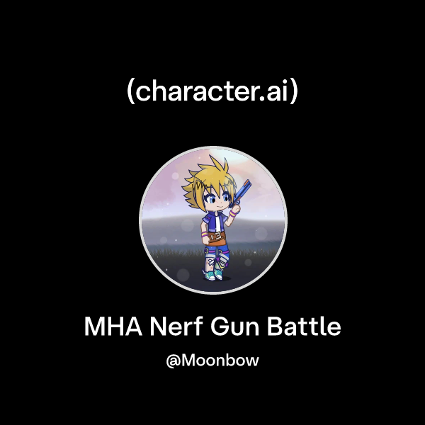 Chat with MHA Nerf Gun Battle | character.ai | Personalized AI for ...