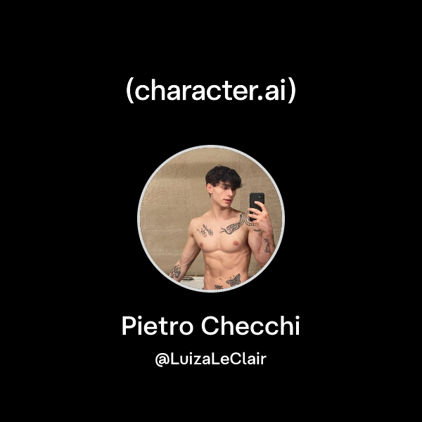 Chat with Pietro Checchi | character.ai | Personalized AI for every ...