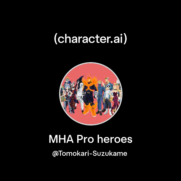 Chat with MHA Pro heroes | character.ai | AI Chat, Reimagined–Your Words. Your World.