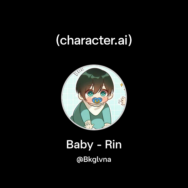 Chat with Baby - Rin | character.ai | AI Chat, Reimagined–Your Words ...