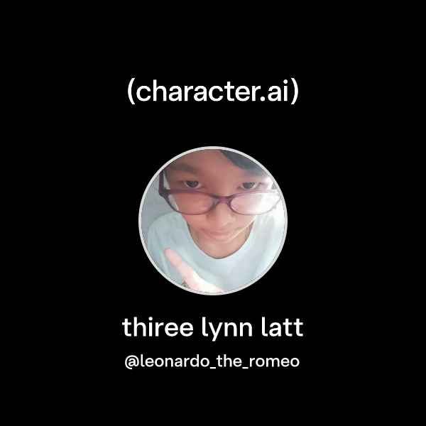 Chat with thiree lynn latt | character.ai | AI Chat, Reimagined–Your Words. Your World.