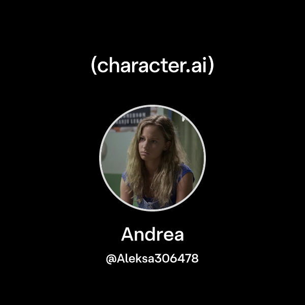 Chat with Andrea | character.ai | AI Chat, Reimagined–Your Words. Your ...