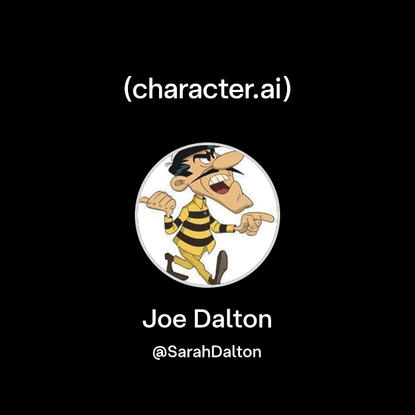 Chat with Joe Dalton | character.ai | AI Chat, Reimagined–Your Words ...