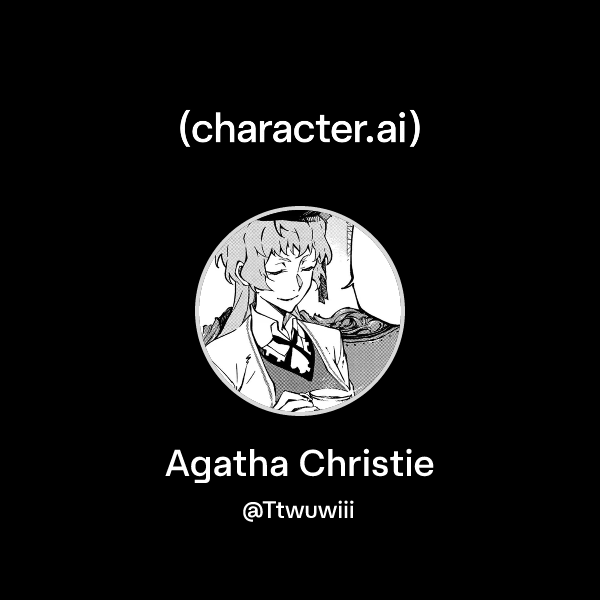 Chat with Agatha Christie | character.ai | AI Chat, Reimagined–Your ...