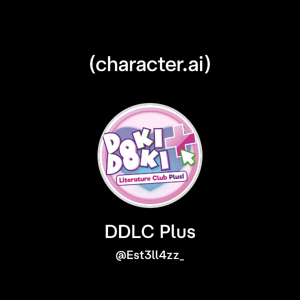 Chat with DDLC Plus | character.ai | AI Chat, Reimagined–Your Words ...